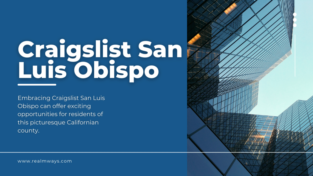 Craigslist San Luis Obispo: Jobs, Apartments, For Sale, Services [2024]